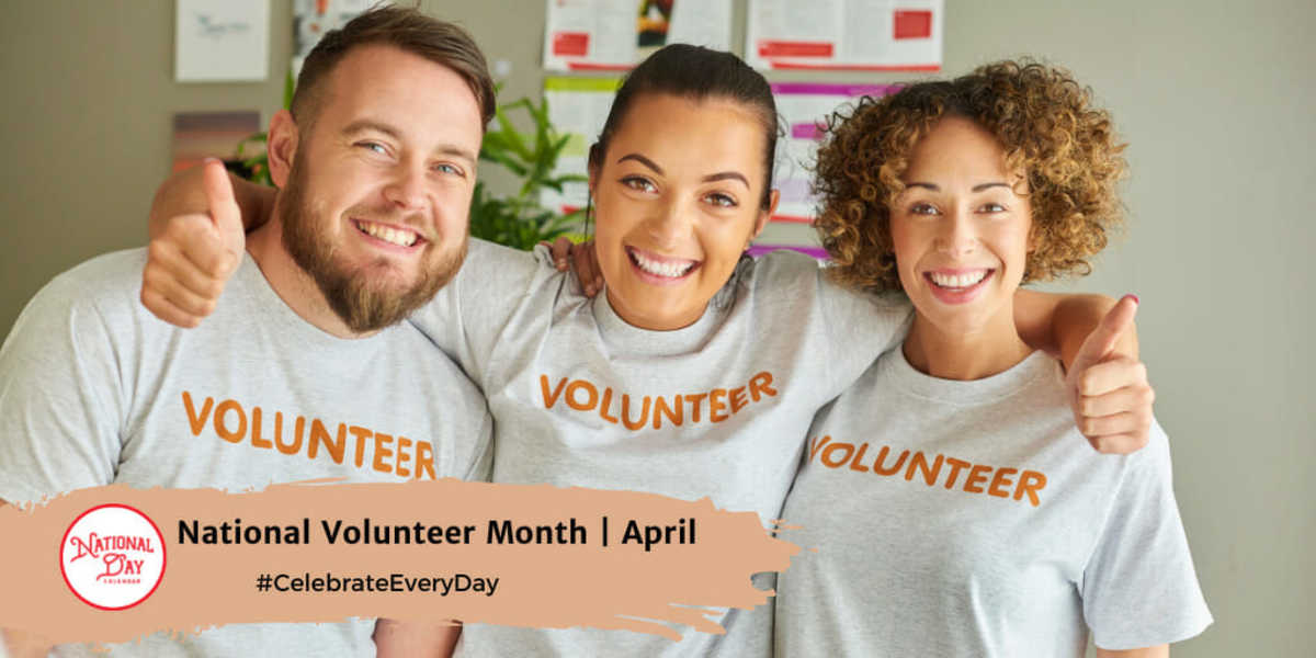 NATIONAL VOLUNTEER MONTH - April - National Day Calendar