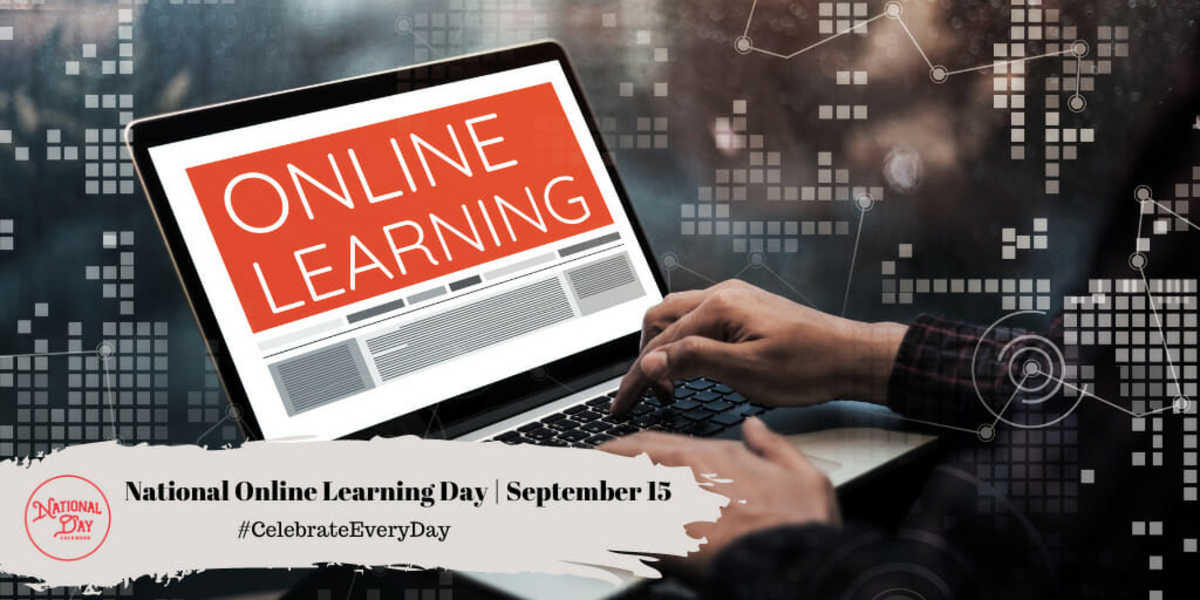 NATIONAL ONLINE LEARNING DAY - September 15 - National Day Calendar
