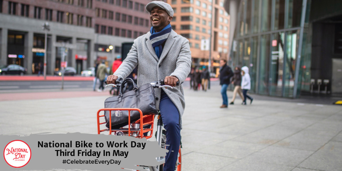NATIONAL BIKE TO WORK DAY - Third Friday in May - National Day Calendar