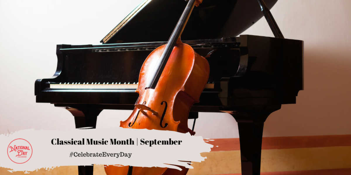 CLASSICAL MUSIC MONTH - September - National Day Calendar
