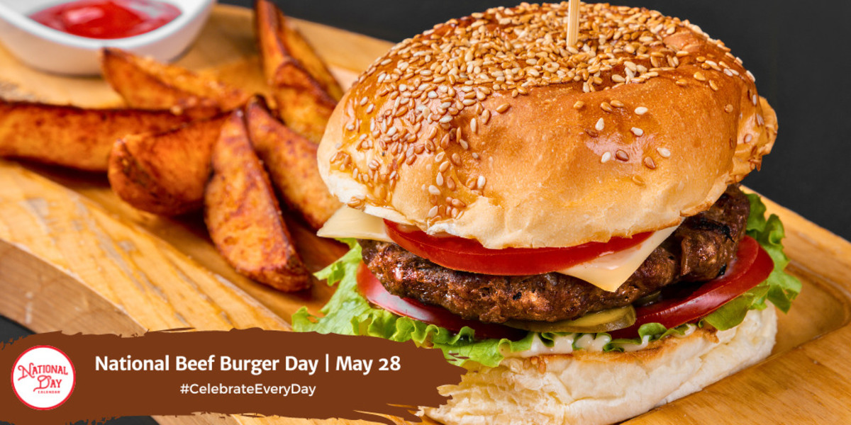 national-beef-burger-day-may-28-national-day-calendar