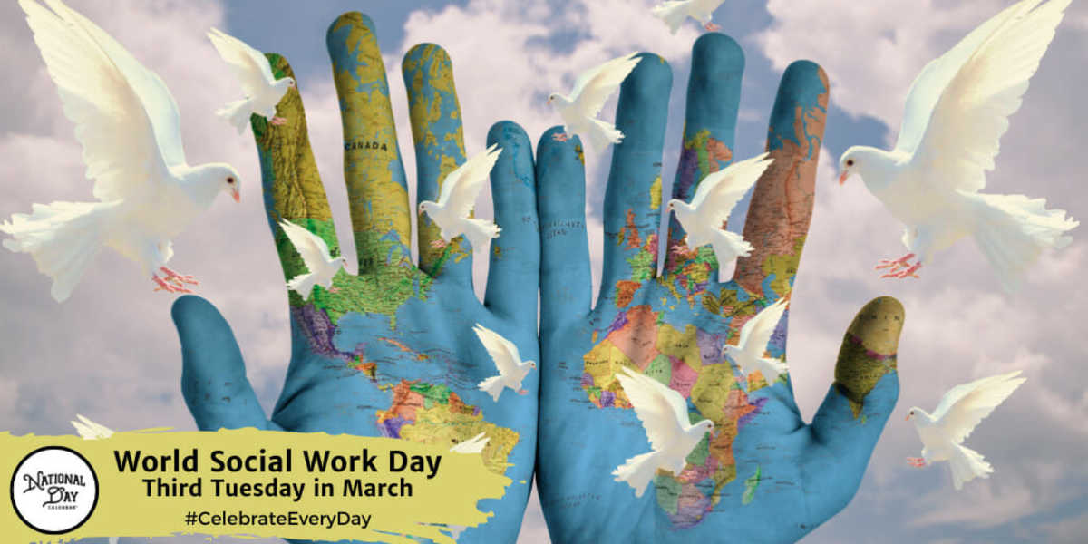 WORLD SOCIAL WORK DAY - Third Tuesday in March - National Day Calendar