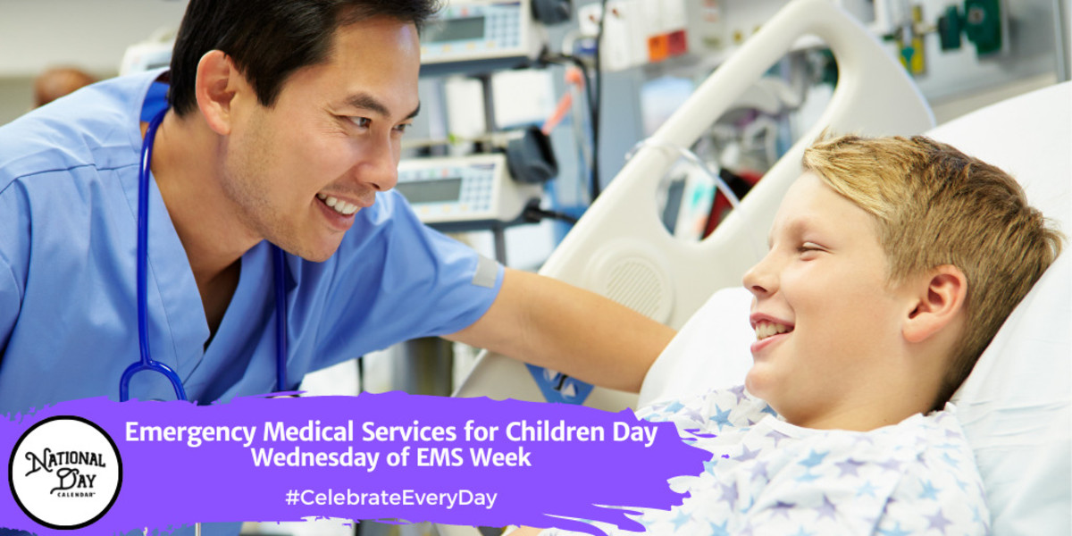 EMERGENCY MEDICAL SERVICES FOR CHILDREN DAY - May 22, 2024 - National ...