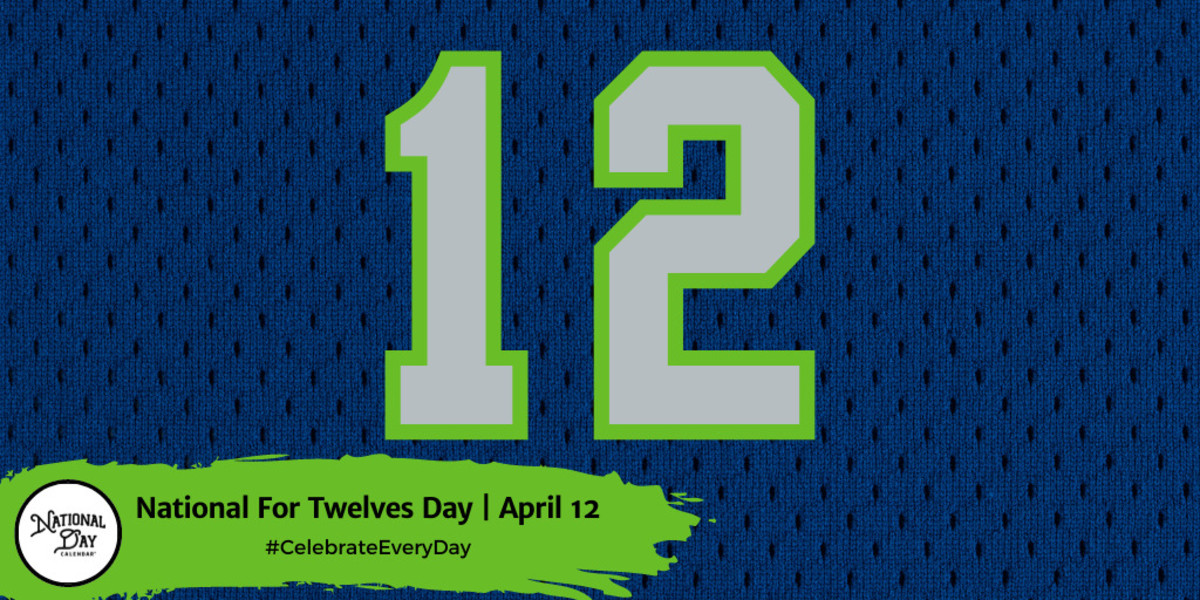 NATIONAL FOR TWELVES DAY - April 12 - National Day Calendar
