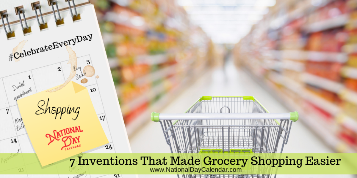 7 INVENTIONS THAT MADE GROCERY SHOPPING EASIER - National Day Calendar