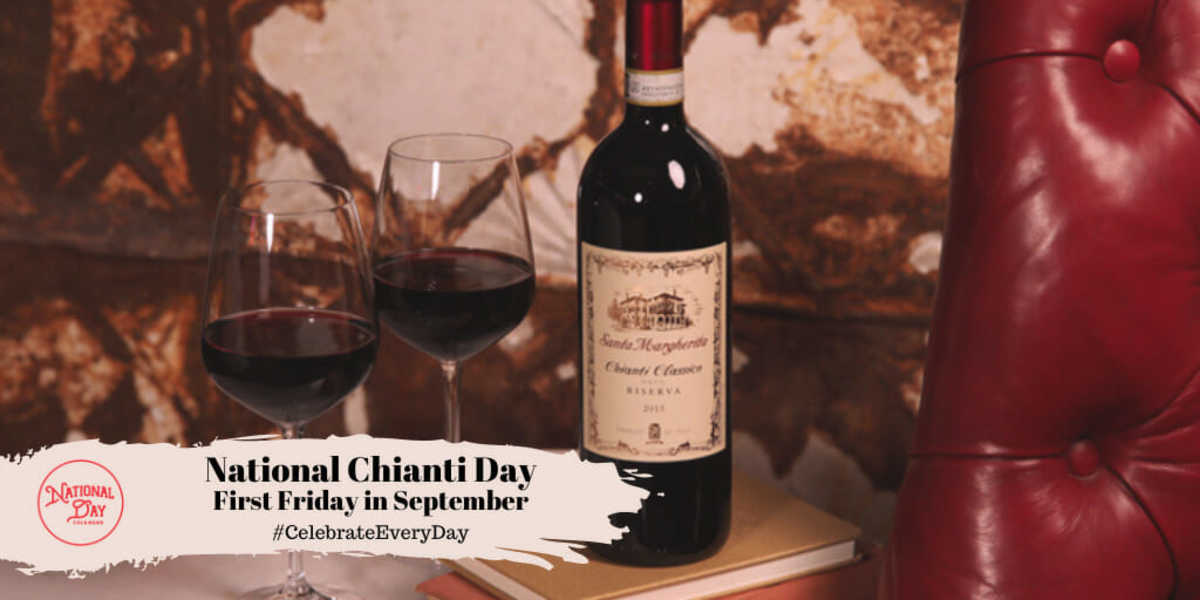 NATIONAL CHIANTI DAY | September 6 - National Day Calendar