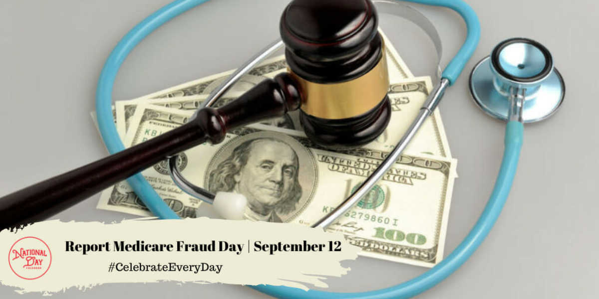 NATIONAL REPORT MEDICARE FRAUD DAY - September 12 - National Day Calendar