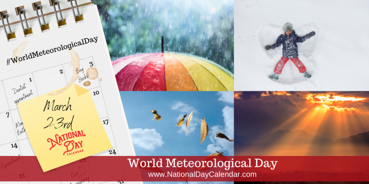 WORLD METEOROLOGICAL DAY - March 23 - National Day Calendar