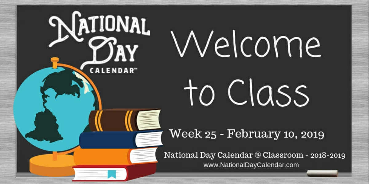 NATIONAL DAY CALENDAR CLASSROOM - WEEK 25 - February 10, 2019 ...