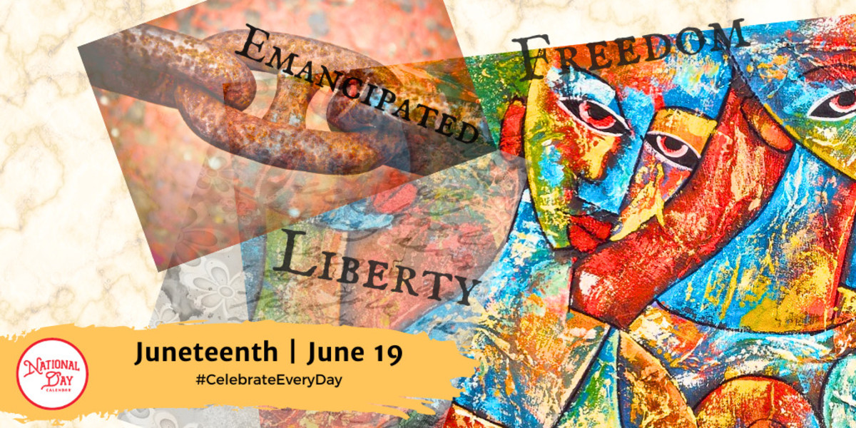 JUNETEENTH | June 19 - National Day Calendar