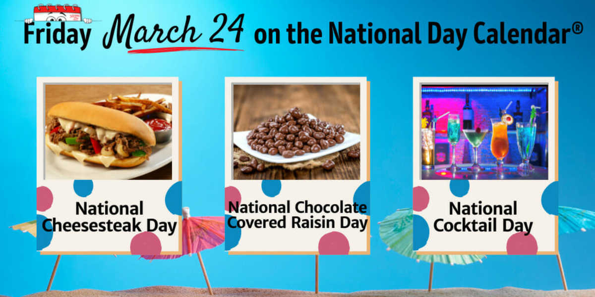 MARCH 24, 2023 | NATIONAL COCKTAIL DAY | NATIONAL CHEESESTEAK DAY ...