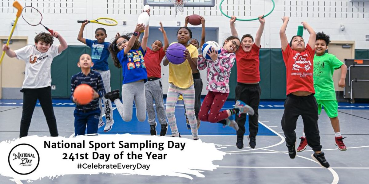NATIONAL SPORT SAMPLING DAY | 241st Day of the Year | August 28, 2024 ...