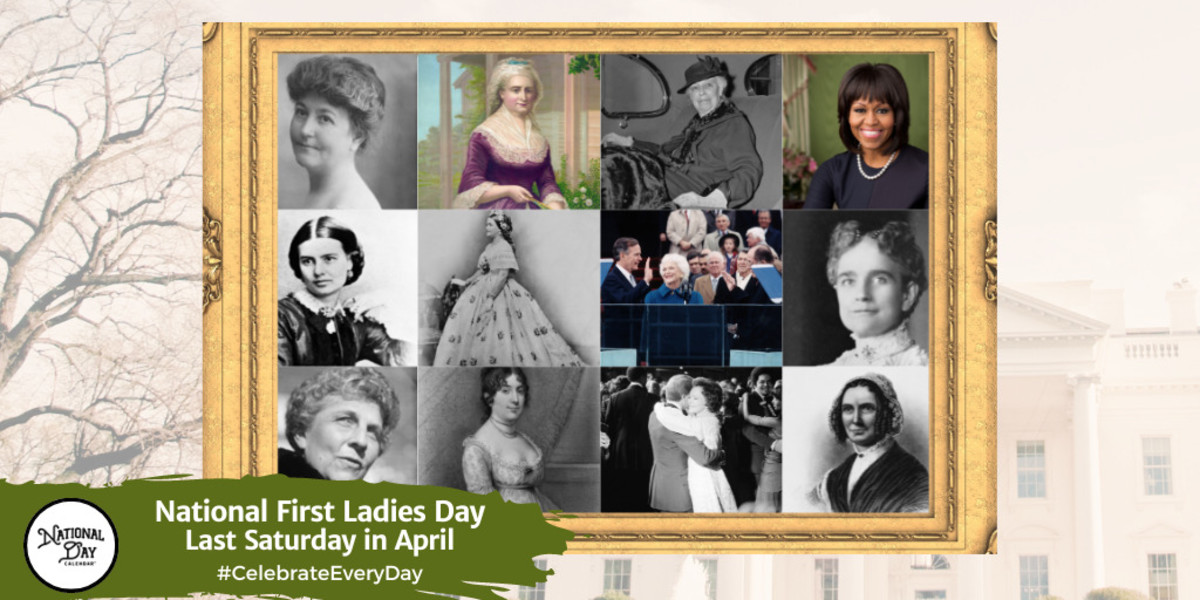 NATIONAL FIRST LADIES DAY | April 27, 2024 - National Day Calendar
