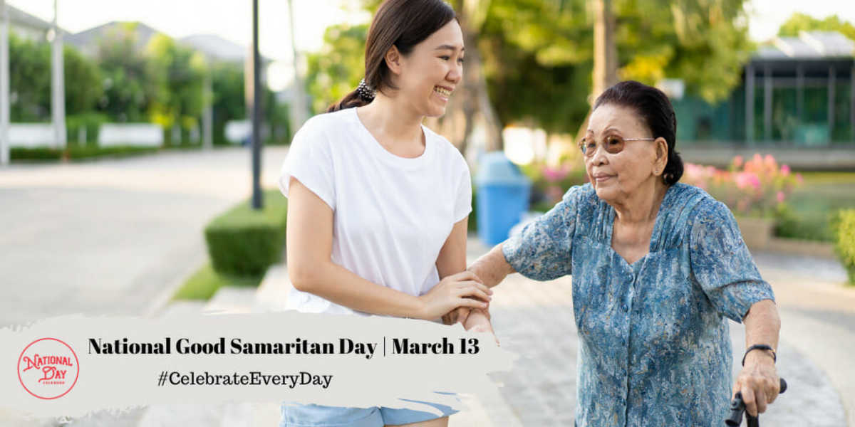 MARCH 13, 2023 | NATIONAL GOOD SAMARITAN DAY | NATIONAL NAPPING DAY ...