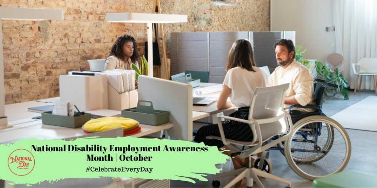 NATIONAL DISABILITY EMPLOYMENT AWARENESS MONTH | October - National Day ...