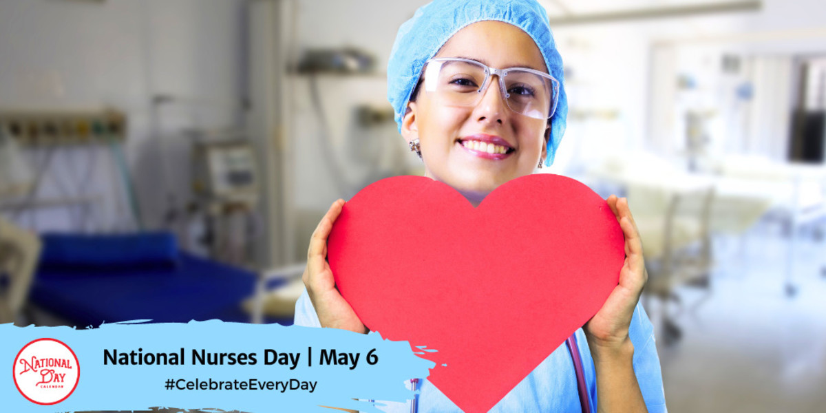 NATIONAL NURSES DAY - May 6 - National Day Calendar