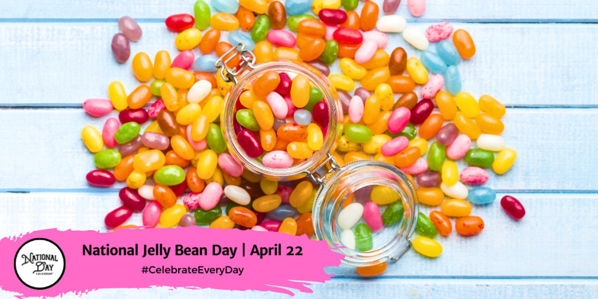 NATIONAL JELLY BEAN DAY - April 22 - National Day Calendar