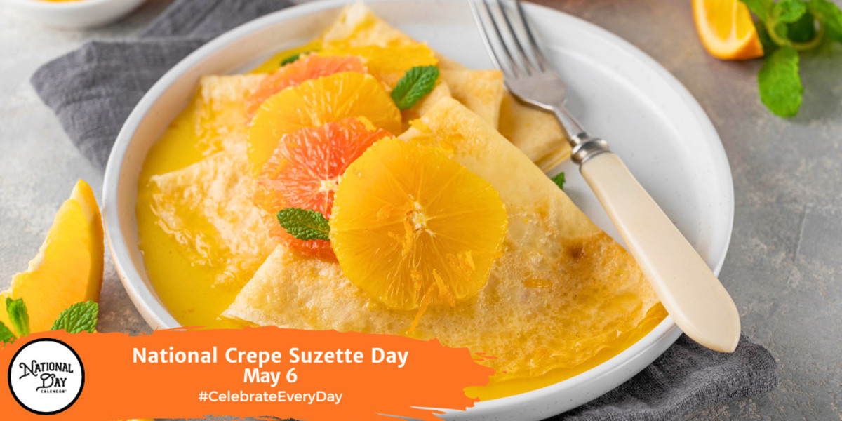NATIONAL CREPE SUZETTE DAY - May 6 - National Day Calendar
