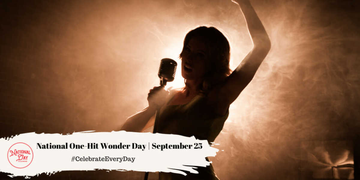 NATIONAL ONE-HIT WONDER DAY | September 25 - National Day Calendar
