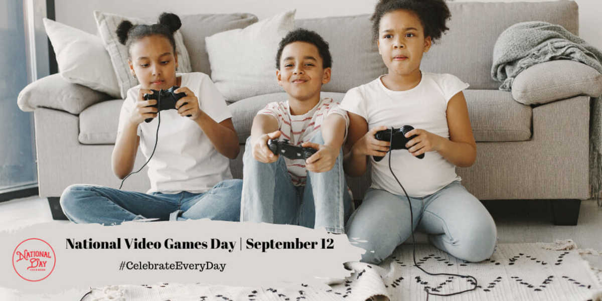 NATIONAL VIDEO GAMES DAY - September 12 - National Day Calendar