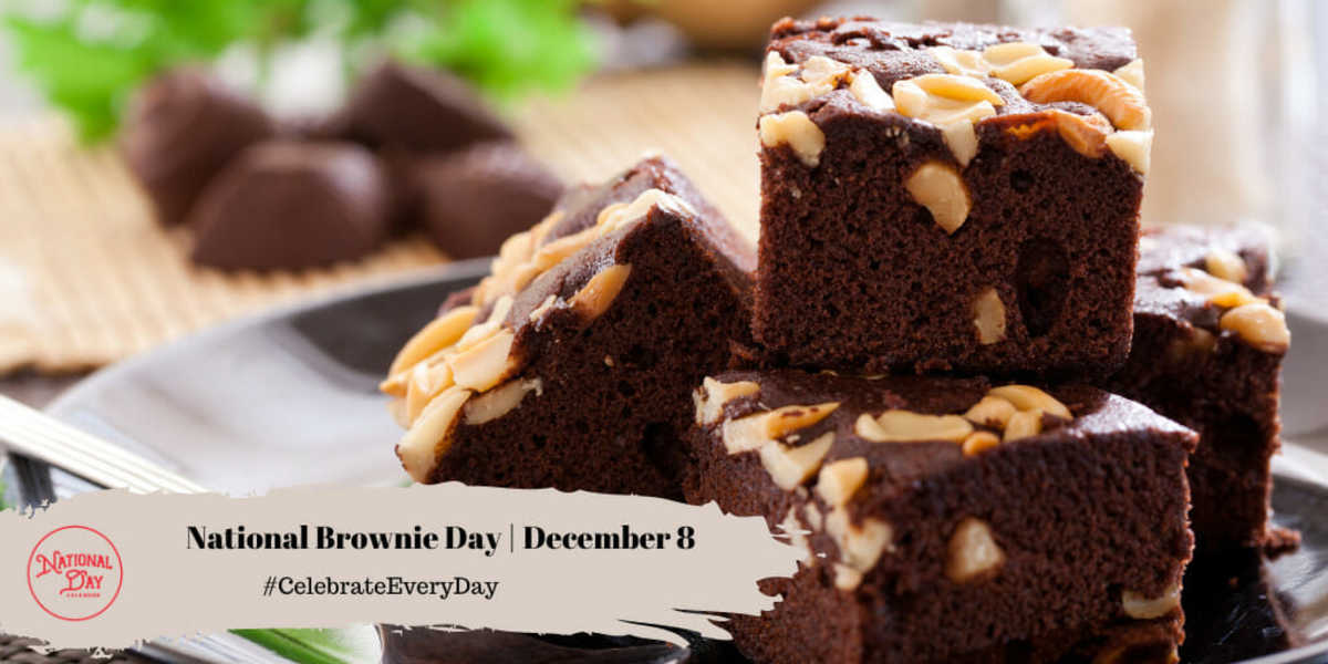 NATIONAL BROWNIE DAY - December 8 - National Day Calendar