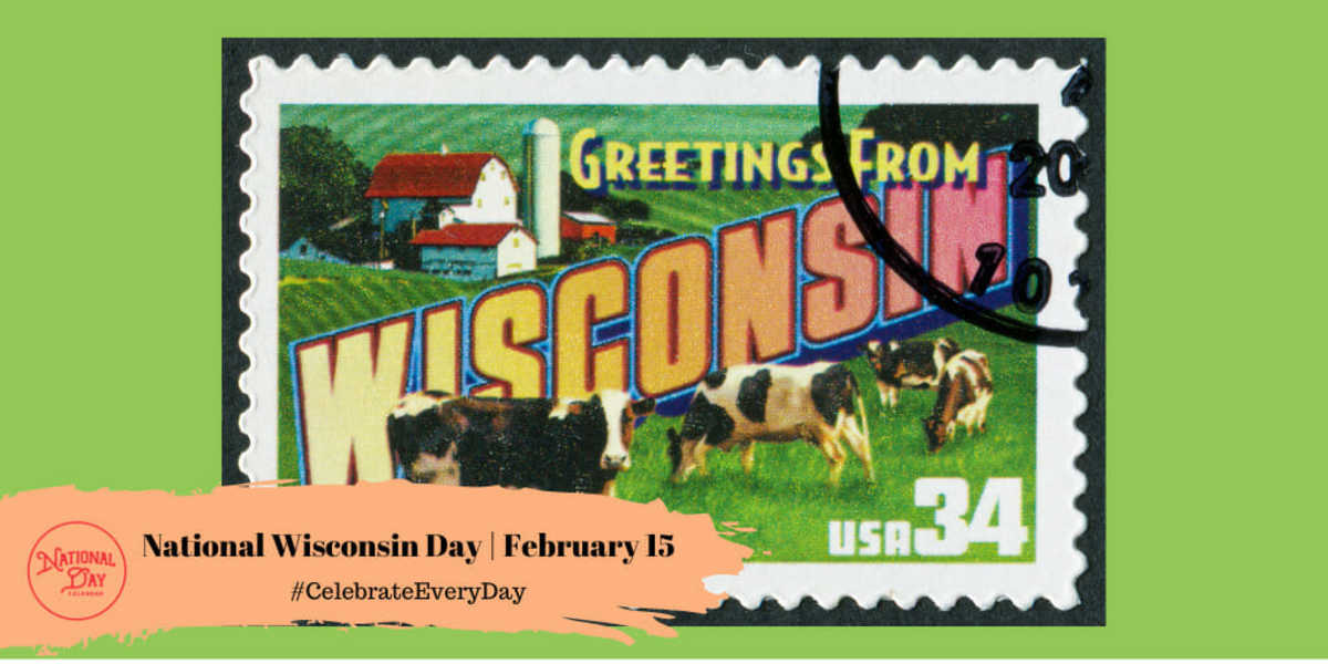 NATIONAL WISCONSIN DAY - February 15 - National Day Calendar