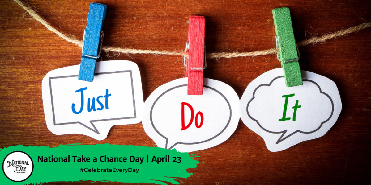APRIL 23, 2023 | NATIONAL TAKE A CHANCE DAY | NATIONAL PICNIC DAY ...