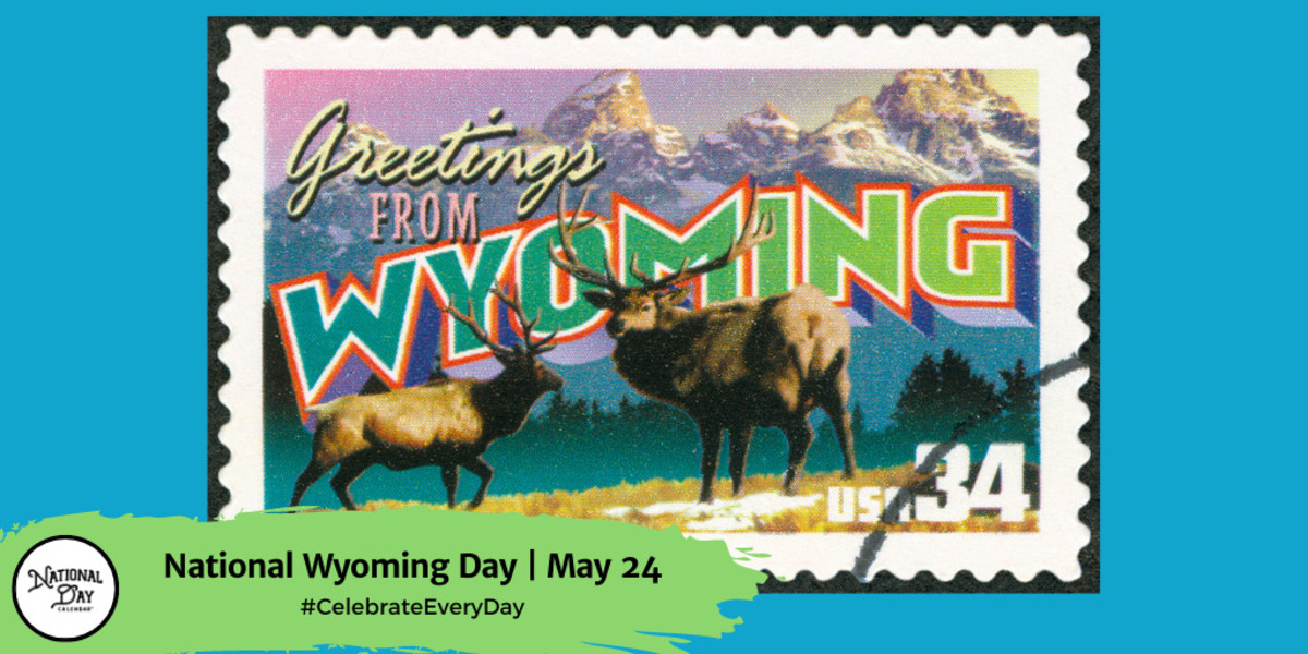 NATIONAL WYOMING DAY May 24 National Day Calendar NATIONAL WYOMING DAY May 24 National Day Calendar