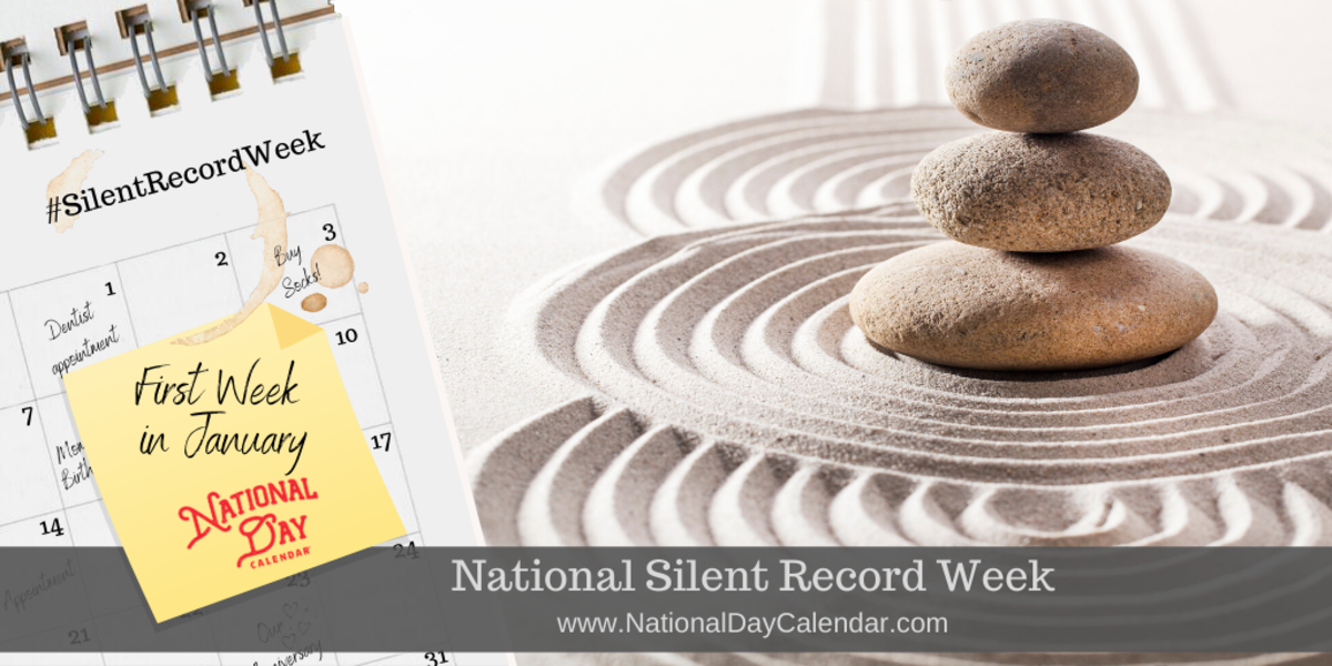 NATIONAL SILENT RECORD WEEK - First Week in January - National Day Calendar