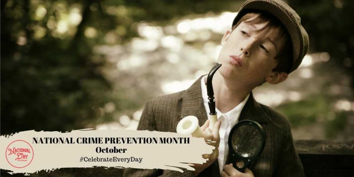 NATIONAL CRIME PREVENTION MONTH | October - National Day Calendar