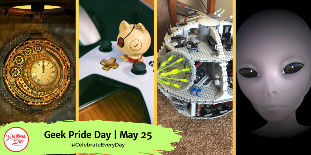 GEEK PRIDE DAY - May 25 - National Day Calendar