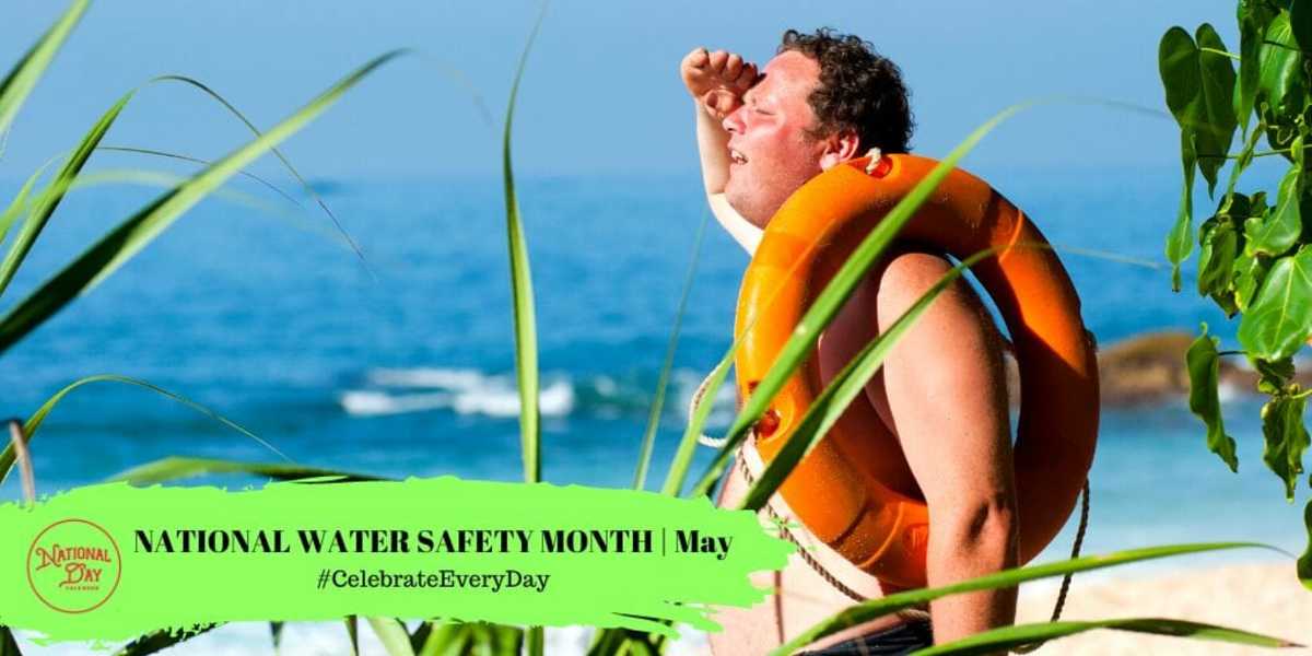 NATIONAL WATER SAFETY MONTH | May - National Day Calendar