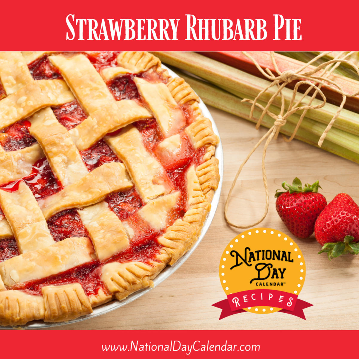 Strawberry Rhubarb Pie Recipe - National Day Calendar