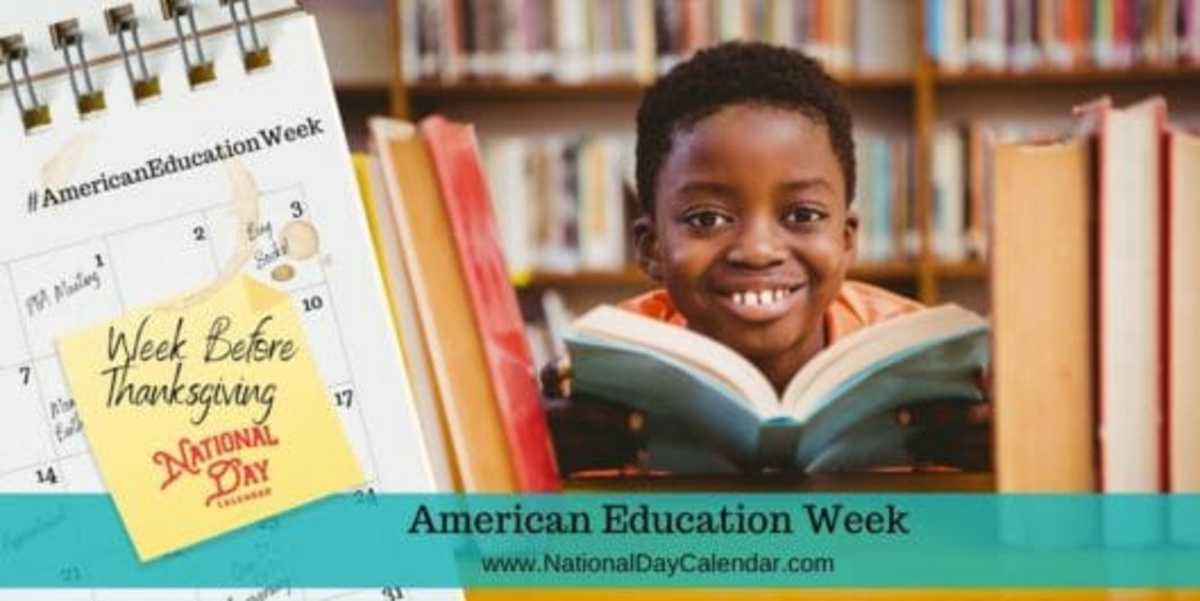 AMERICAN EDUCATION WEEK - Week Before Thanksgiving - National Day Calendar