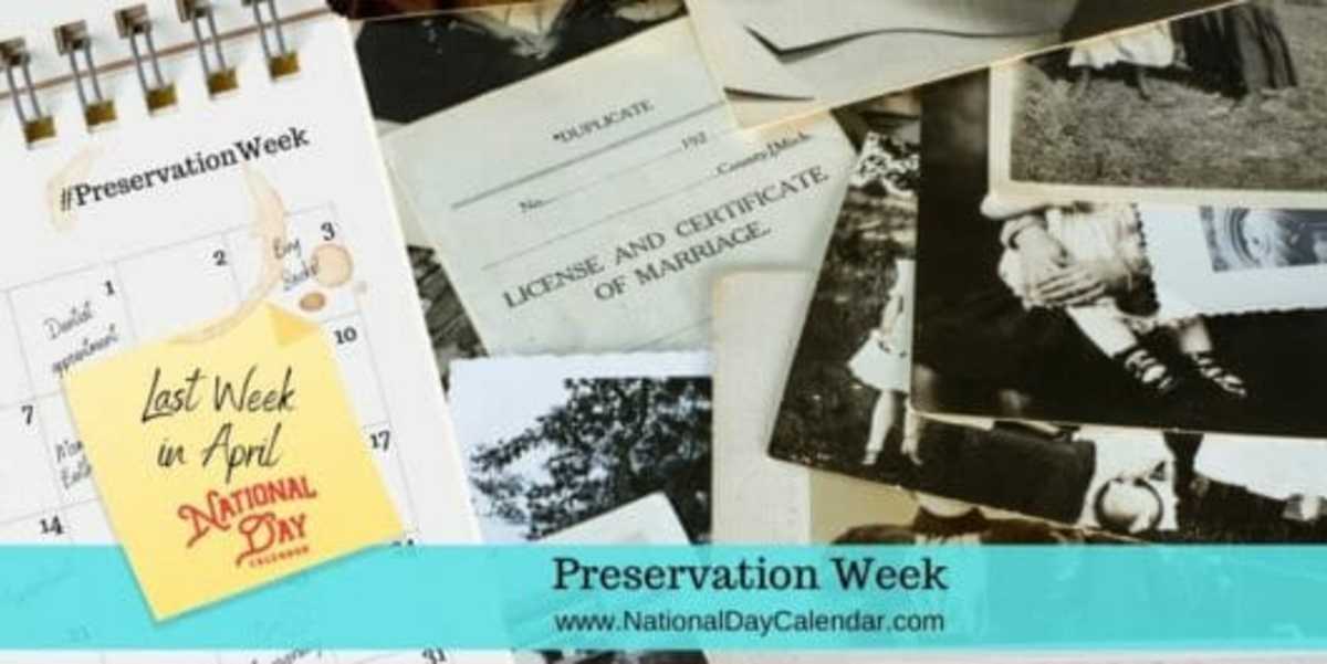 PRESERVATION WEEK - Last Week in April - National Day Calendar