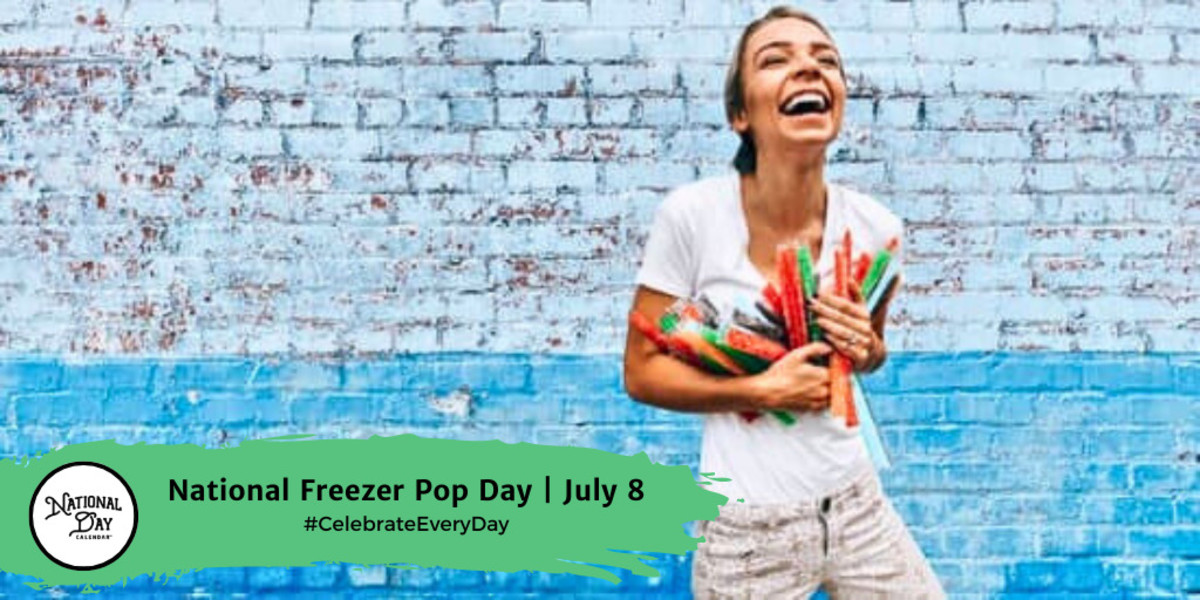 NATIONAL FREEZER POP DAY - July 8 - National Day Calendar