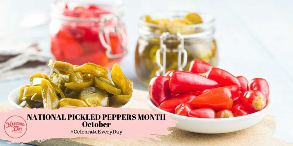 NATIONAL PICKLED PEPPERS MONTH | October - National Day Calendar