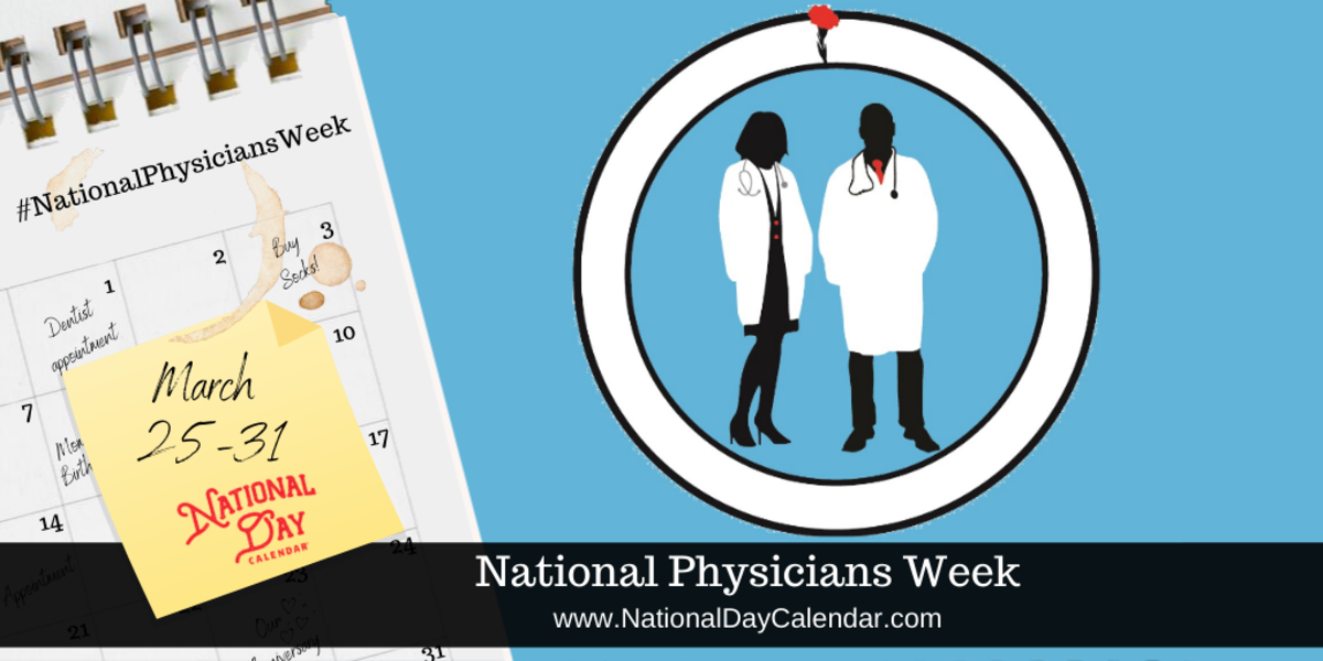 NATIONAL PHYSICIANS WEEK - March 25-31 - National Day Calendar