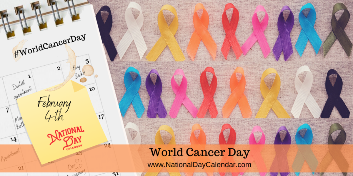 WORLD CANCER DAY - February 4 - National Day Calendar