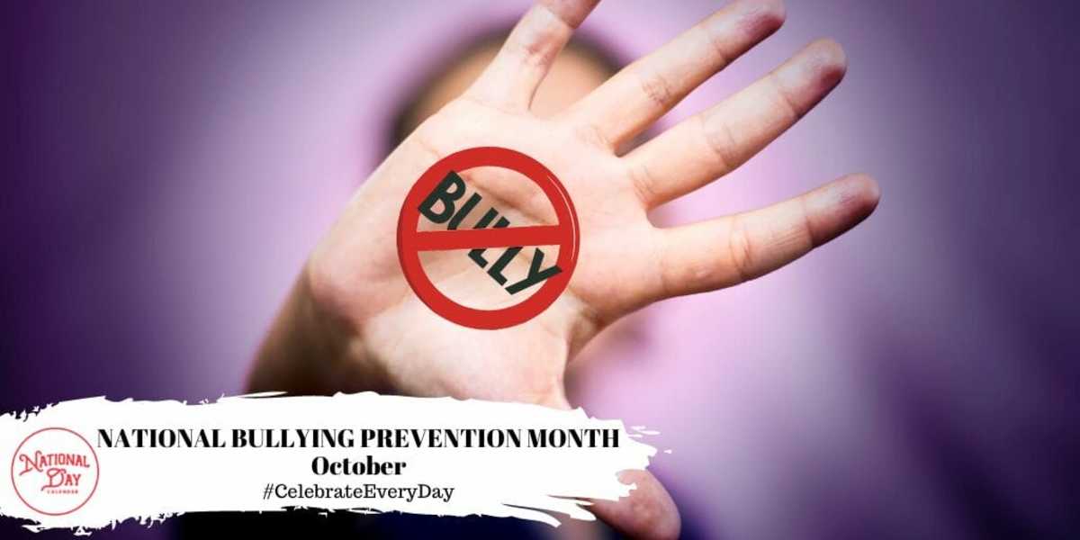 NATIONAL BULLYING PREVENTION MONTH | October - National Day Calendar