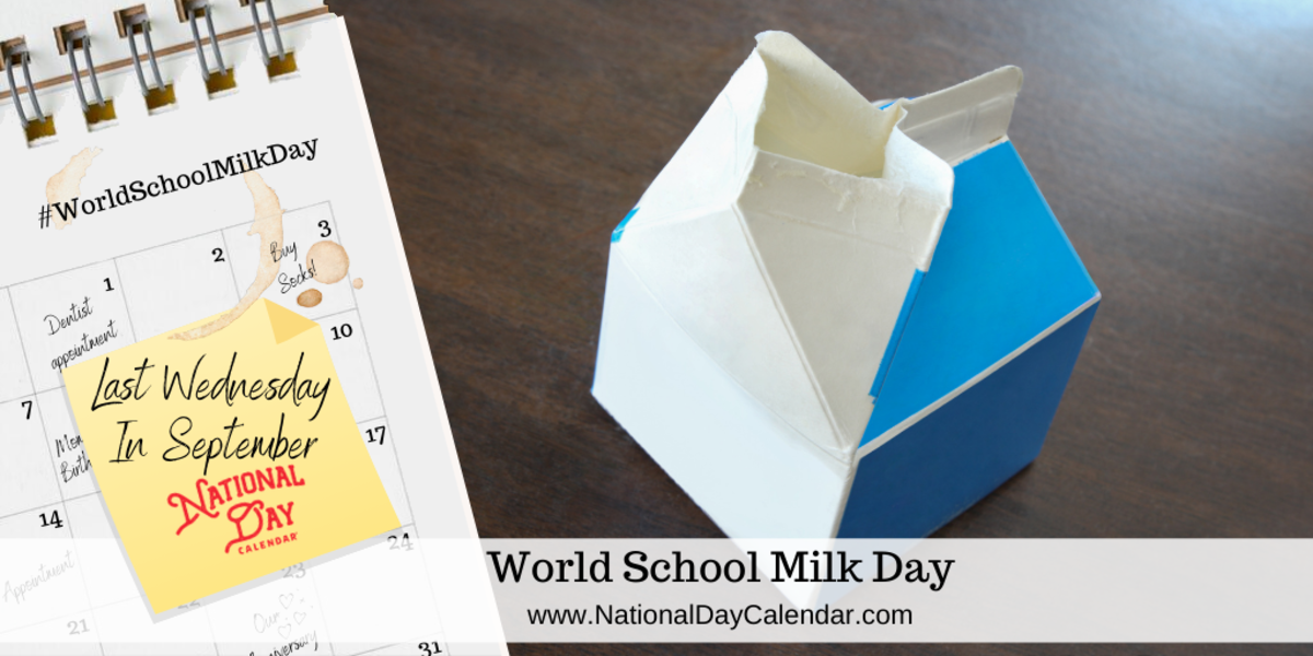 WORLD SCHOOL MILK DAY - Last Wednesday in September - National Day Calendar