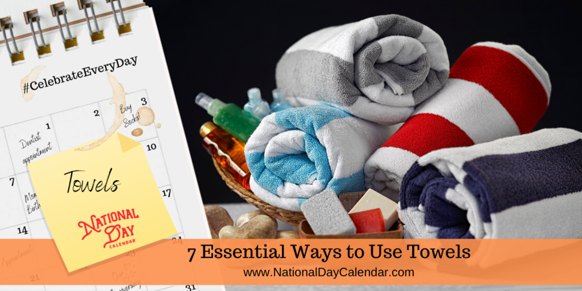 7 ESSENTIAL WAYS TO USE TOWELS - National Day Calendar