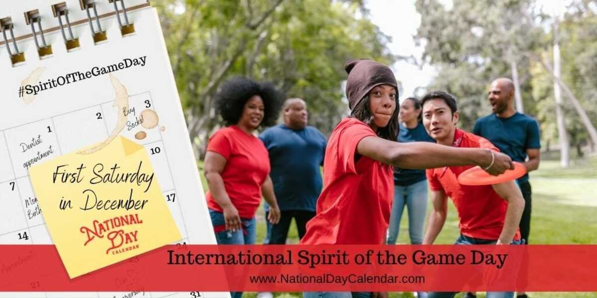 INTERNATIONAL SPIRIT OF THE GAME DAY - First Saturday in December ...