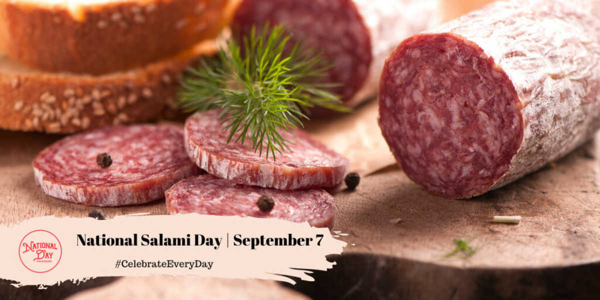 NATIONAL SALAMI DAY - September 7 - National Day Calendar