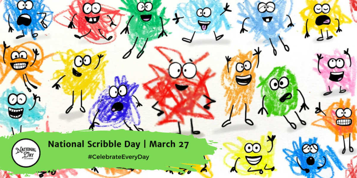 MARCH 27, 2023 | NATIONAL JOE DAY | NATIONAL SCRIBBLE DAY | NATIONAL ...