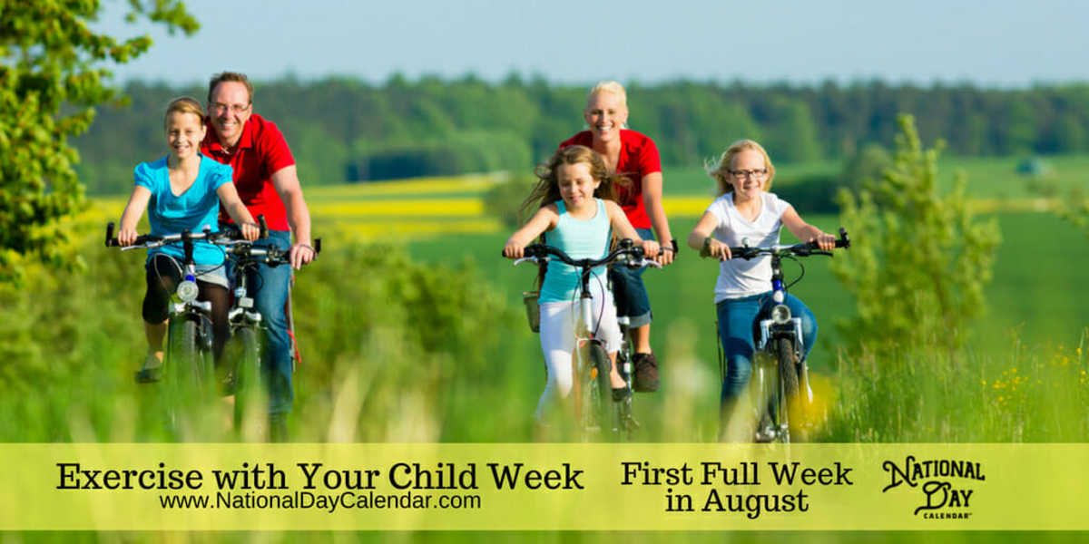 NATIONAL EXERCISE WITH YOUR CHILD WEEK - First Full Week in August ...