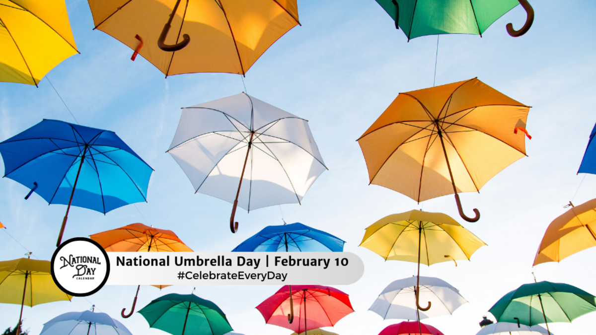 NATIONAL UMBRELLA DAY - February 10 - National Day Calendar