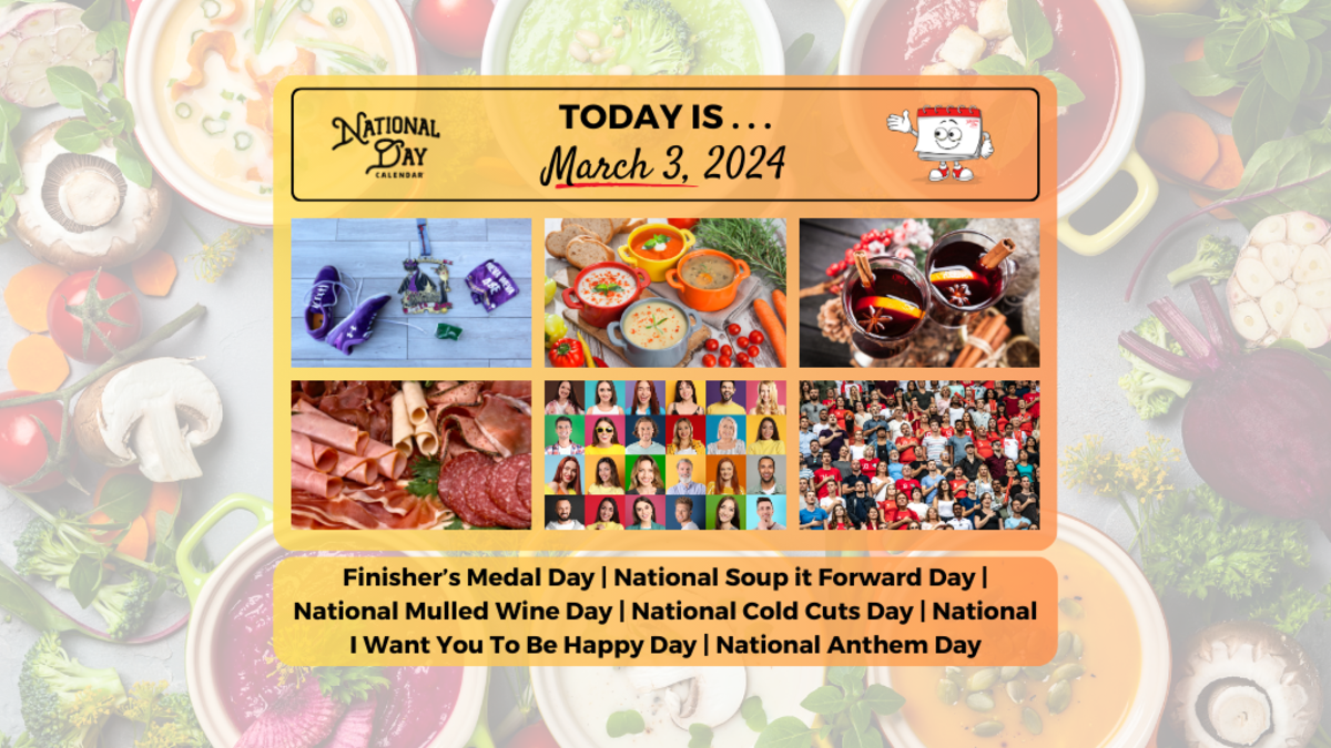 MARCH 3, 2024 | NATIONAL COLD CUTS DAY | NATIONAL SOUP IT FORWARD DAY ...