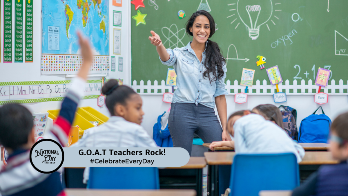 GREATEST TEACHER OF ALL TIME (G.O.A.T) - National Day Calendar