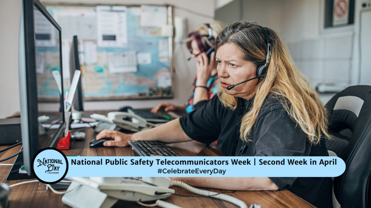 NATIONAL PUBLIC SAFETY TELECOMMUNICATOR WEEK - Second Week in April ...